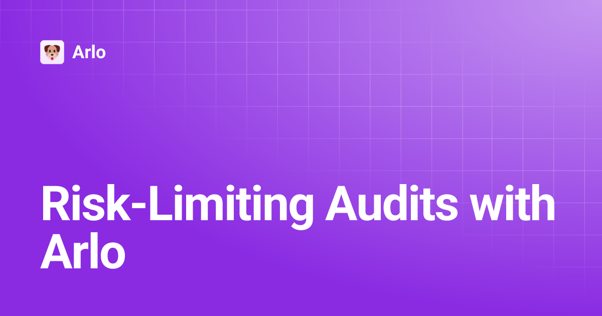 Risk-Limiting Audits with Arlo | Arlo