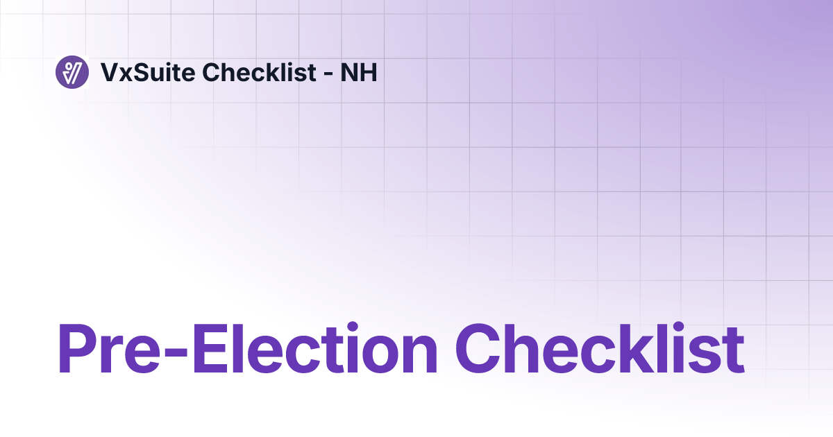 Pre-Election Checklist | VxSuite Checklist - NH