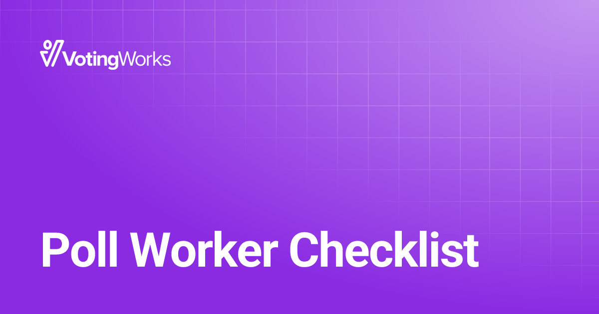 Poll Worker Checklist | VxSuite User Manual - v3.0
