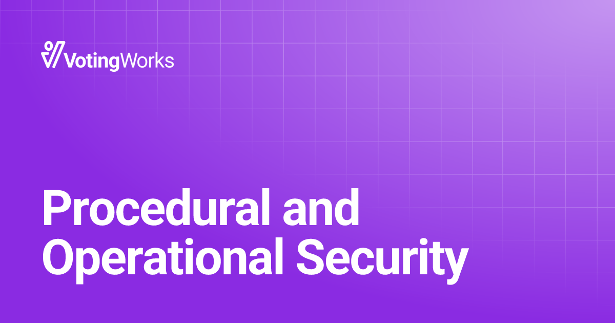 Procedural and Operational Security | VxSuite TDP - v3.1