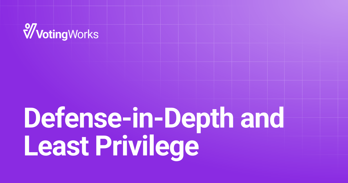 Defense-in-Depth and Least Privilege | VxSuite TDP - v3.1