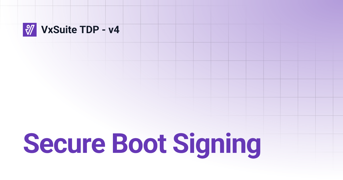 Secure Boot Signing | VxSuite TDP - v4