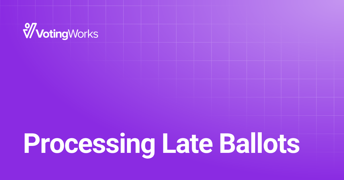 Processing Late Ballots | VxSuite User Manual - v2