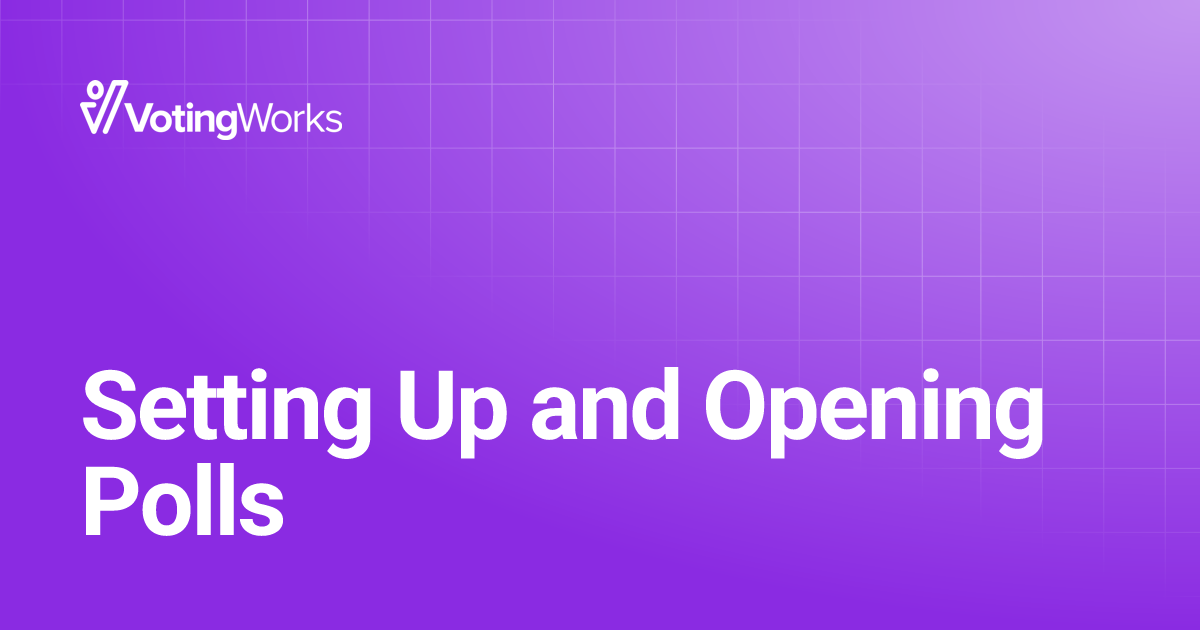 Setting Up and Opening Polls | VxSuite User Manual - v2