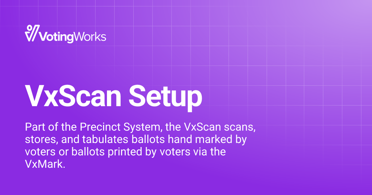 VxScan Setup | VxSuite User Manual - v2