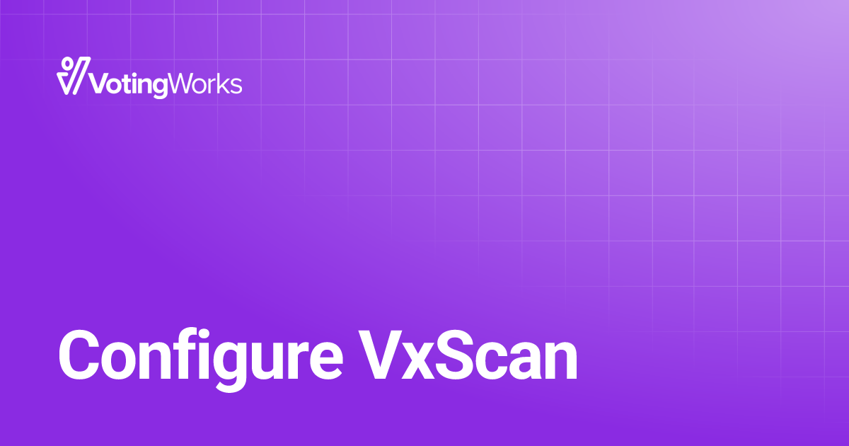 Configure VxScan | VxSuite User Manual - v3.1